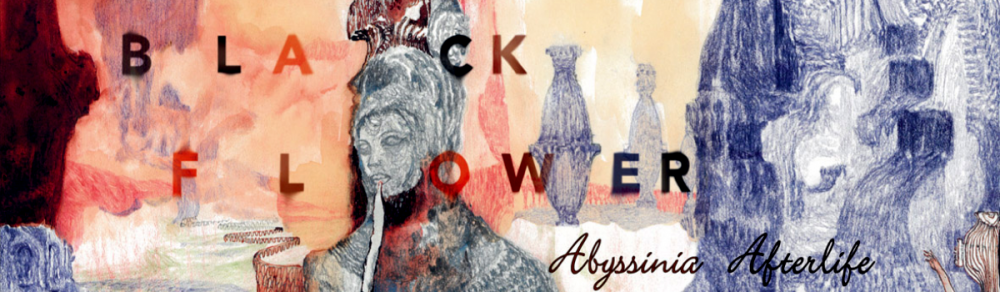 Black Flower – Abyssinia Afterlife – weltklang
